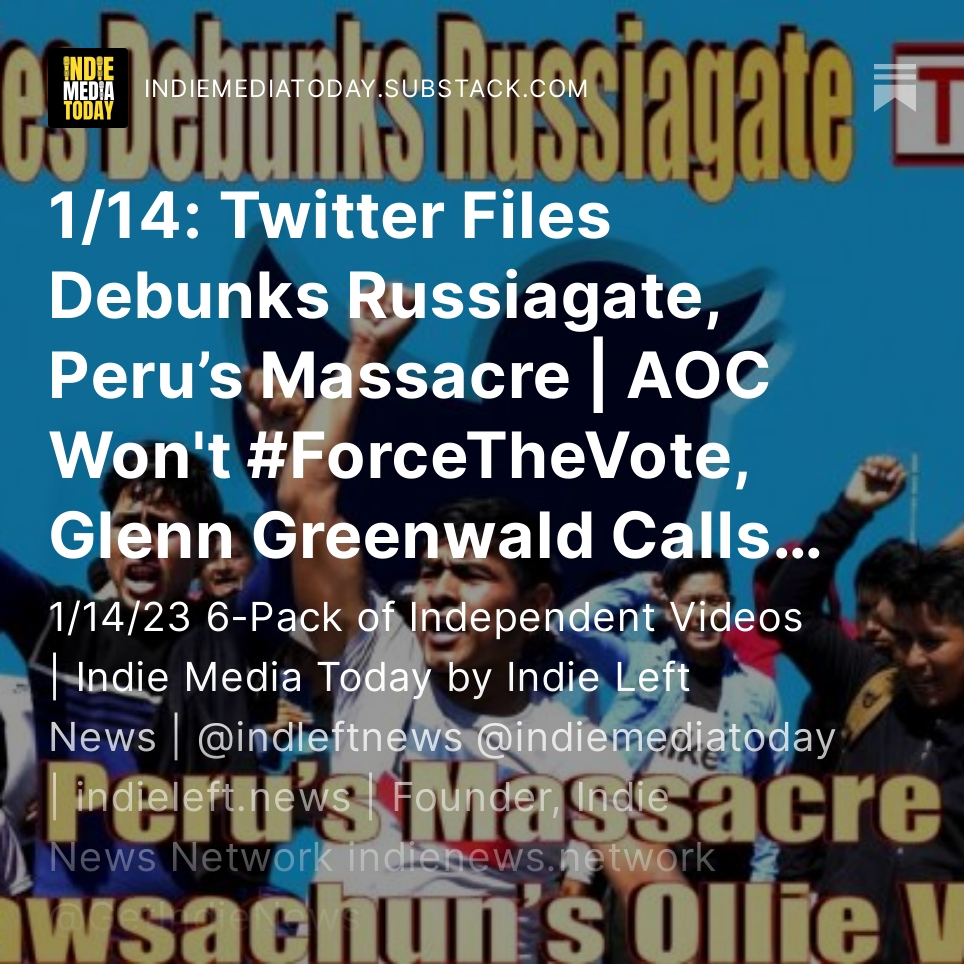 Fiorella Isabel on Twitter: "RT @IndLeftNews: https://indiemediatoday.substack.com/p/01-14-23 ...