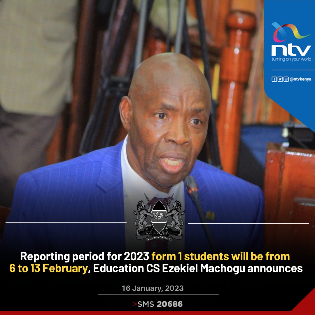 NTV Kenya on Twitter: "Reporting period for 2023 form 1 students will be from 6 to 13 February ...