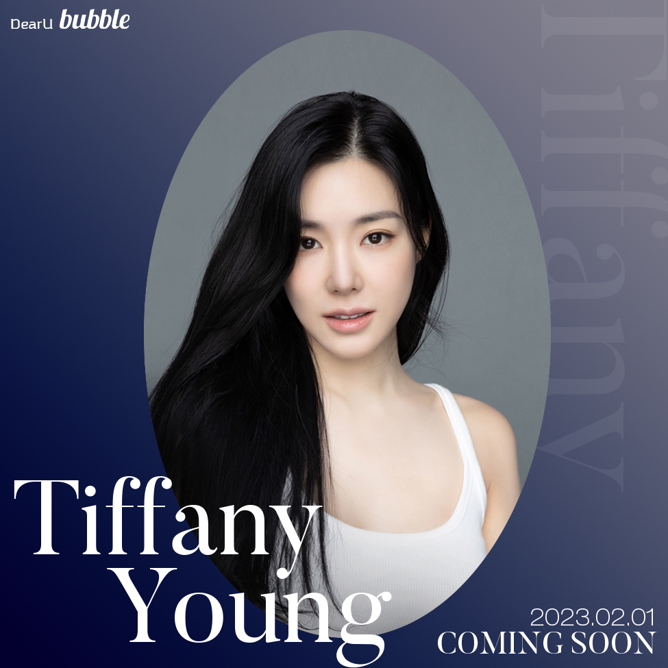 DearU bubble on Twitter: "[📢] COMING SOON TIFFANY YOUNG이랑 이제 bubble에서 만나요🖐️ 2023.02.01 11AM (KST ...