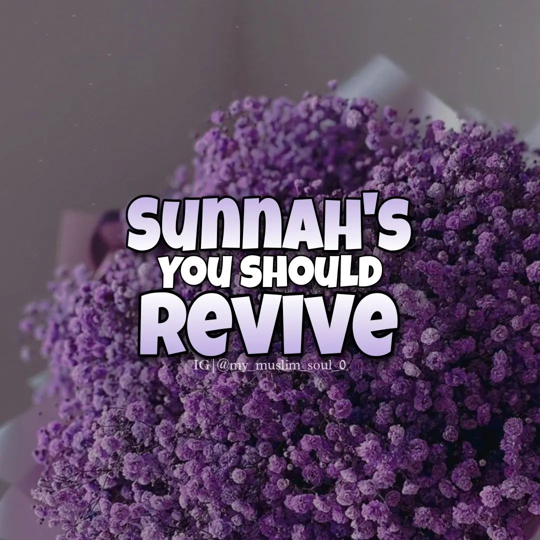 Some Easy Sunnahs We Should Revive... THREAD - المسلسل من Idris ...