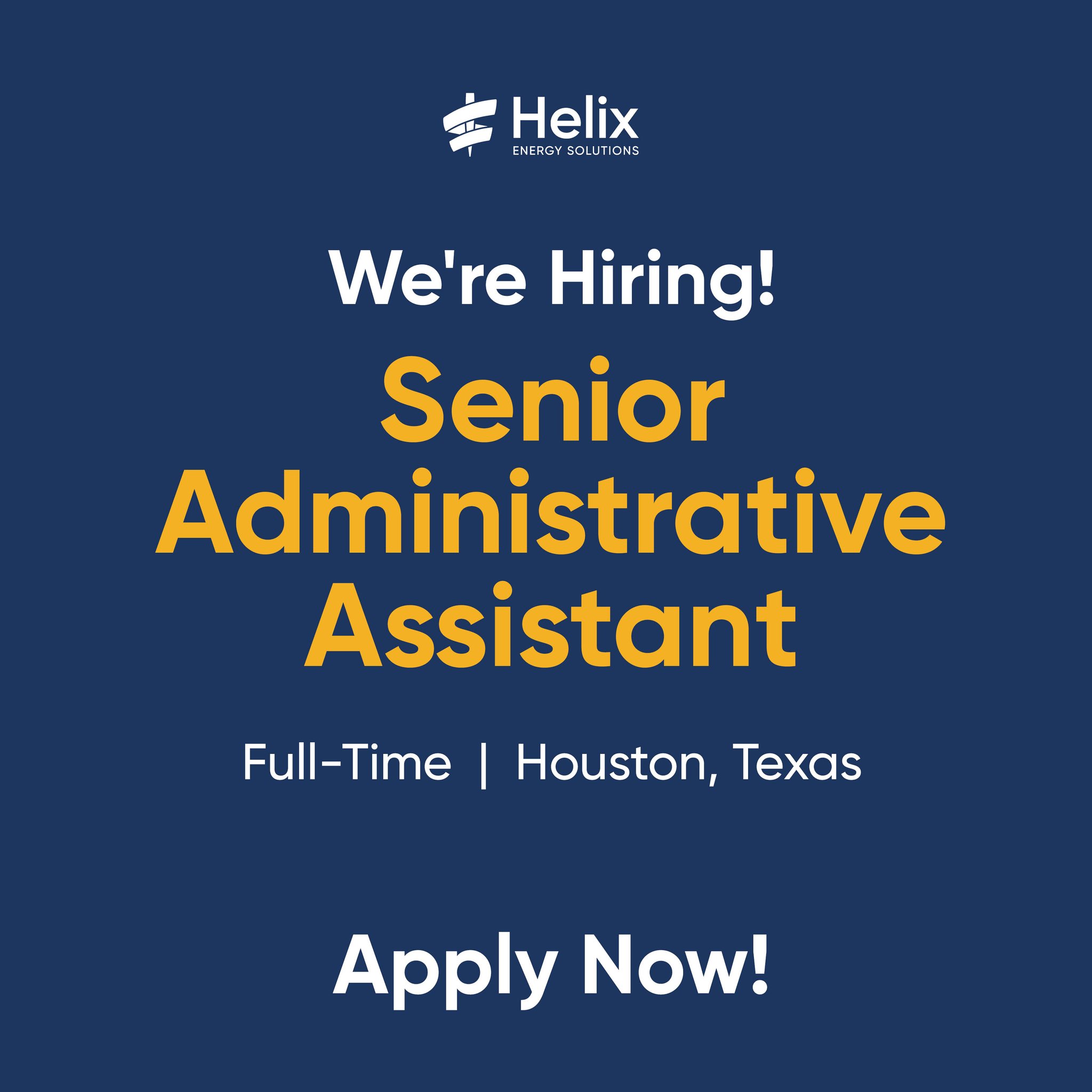 Helix Energy Solutions on Twitter: "We are #hiring a Senior Administrative Assistant for a ...