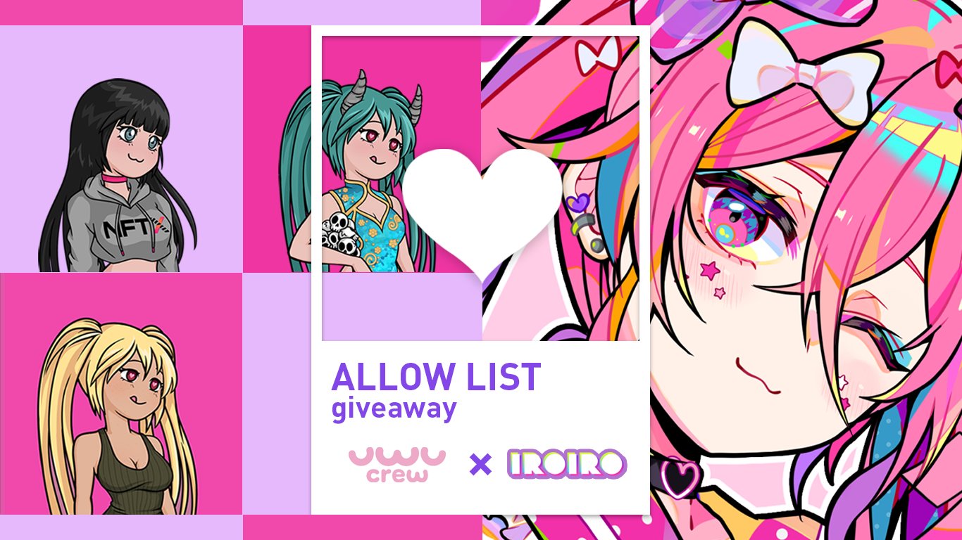uwucrew on Twitter: "💓🌈 IROIRO x uwucrew 🌈💓 We're giving away 3 more Allow List (AL) spots ...
