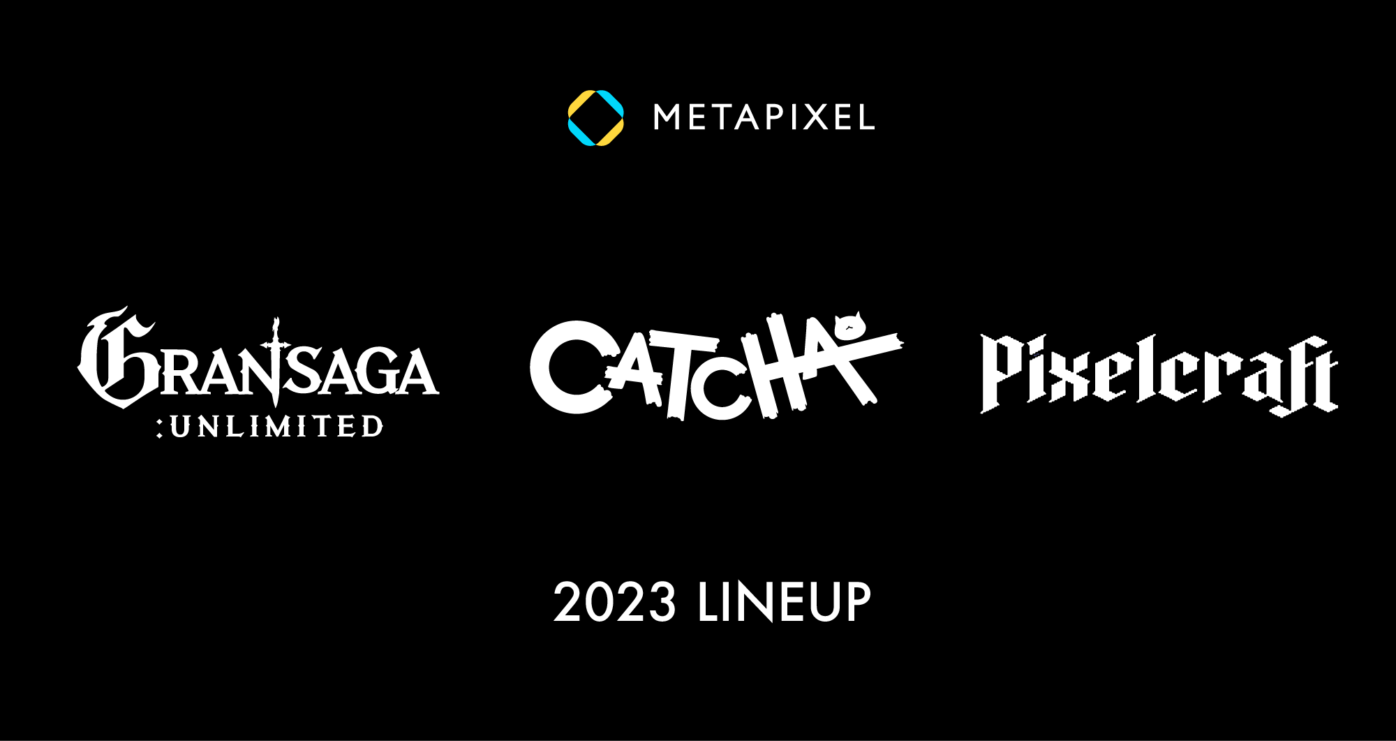 METAPIXEL on Twitter: "📢 It's time to reveal the full METAPIXEL 2023 LINEUP! ⚔️ Gran Saga ...