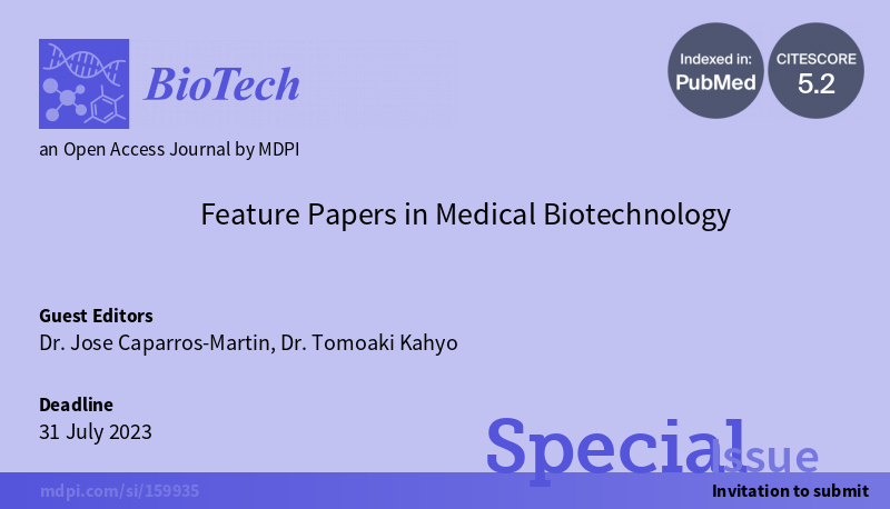 BioTech on Twitter: "📢Open for submissions: Feature Papers in Medical Biotechnology ️Edited by ...