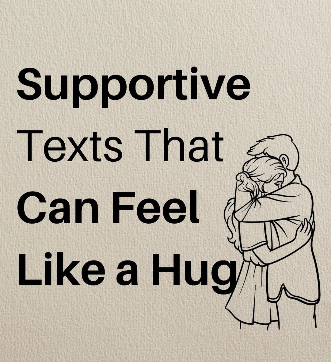 Supportive Texts That Can Feel Like a Hug: - Thread - - Thread from ...