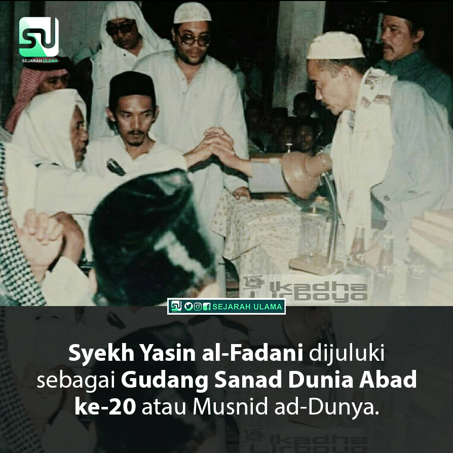 [utas] Sanad Keilmuan Ulama Syekh Yasin al-Fadani dijuluki sebagai “Gudang Sanad Dunia Abad ke ...