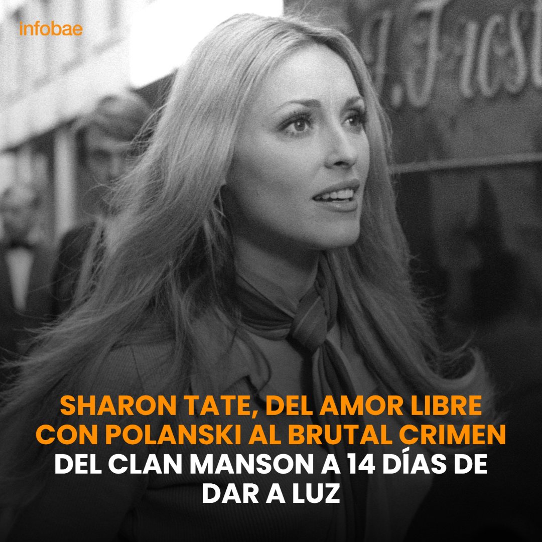 Sharon Tate, del amor libre con Polanski al brutal crimen del Clan ...