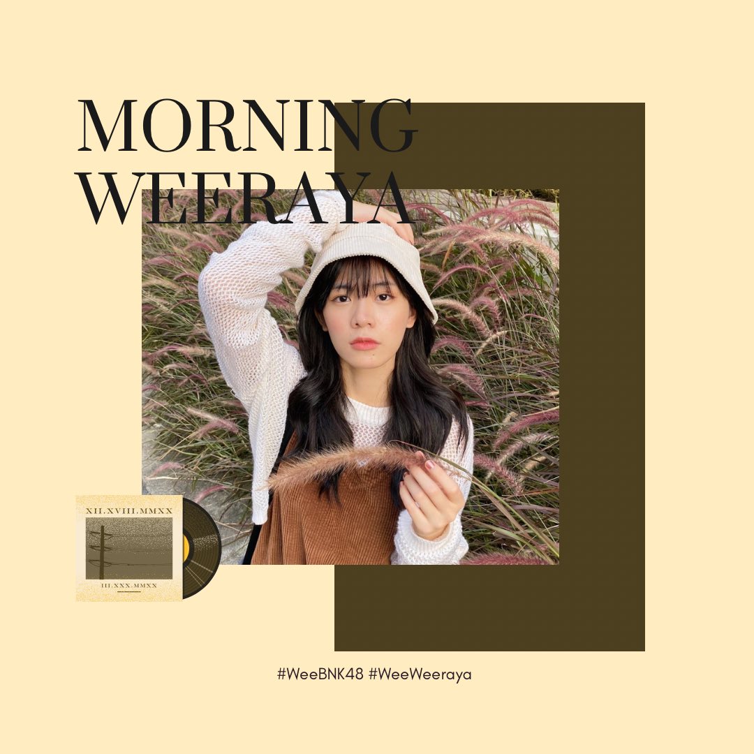 Hope~less 💫 Beg the stars 💫 on Twitter: "Morning Weeraya 💜💜💜 #WeeBNK48 #WeeWeeraya"