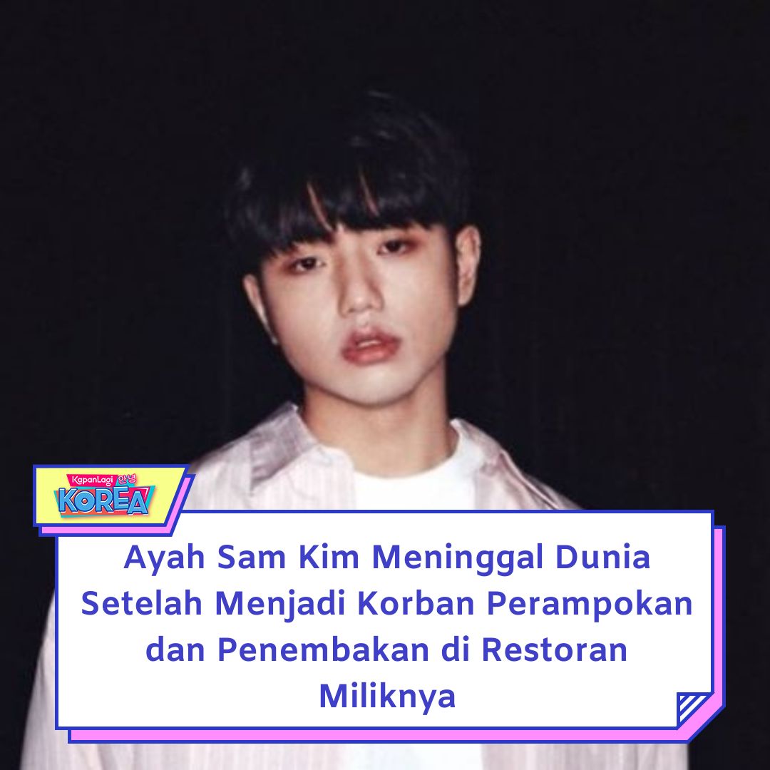 Kapanlagi Korea on Twitter: "Kabar duka datang dari Sam Kim yang baru saja kehilangan sang Ayah ...