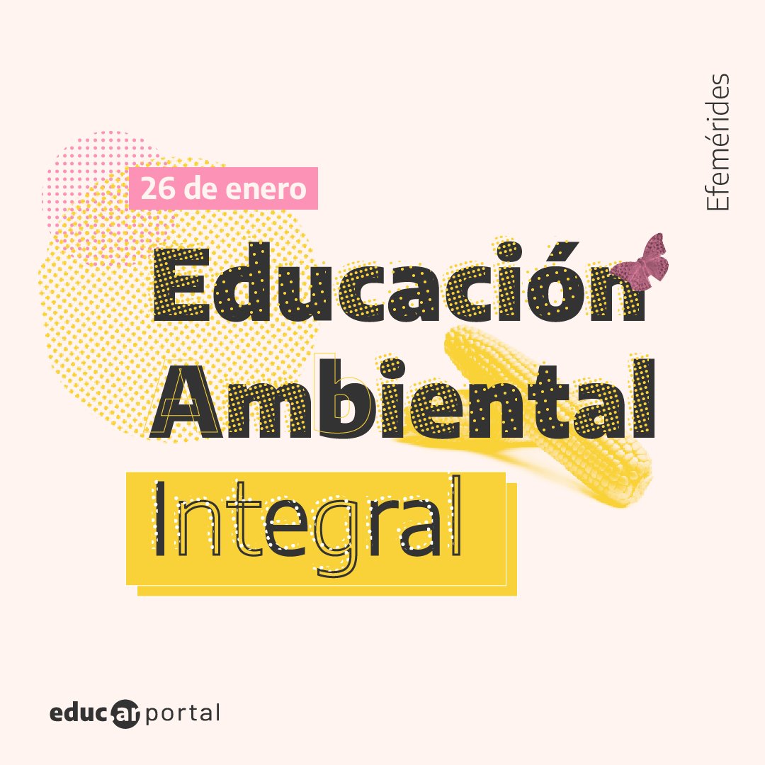 Educ Ar On Twitter 馃寧 Hoy Es El D铆a De La Educaci贸n Ambiental 驴sab铆as