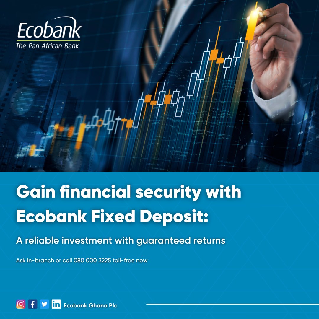 Ecobank Ghana Plc On Twitter Secure Your Future With Ecobank Fixed