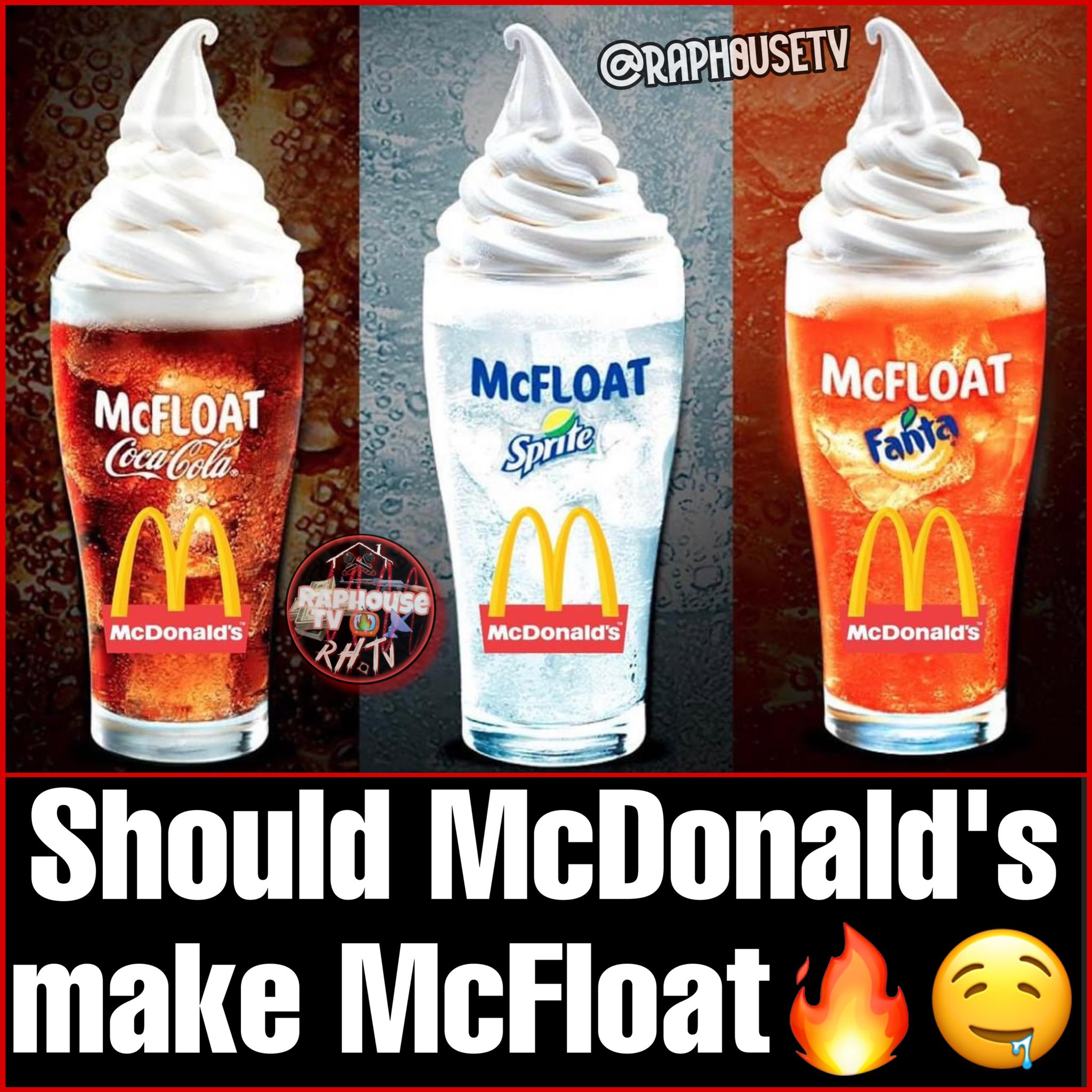 Raphousetv (RHTV) on Twitter: "Should McDonald's make these McFloat🔥🤤 https://t.co/adynftsP00 ...