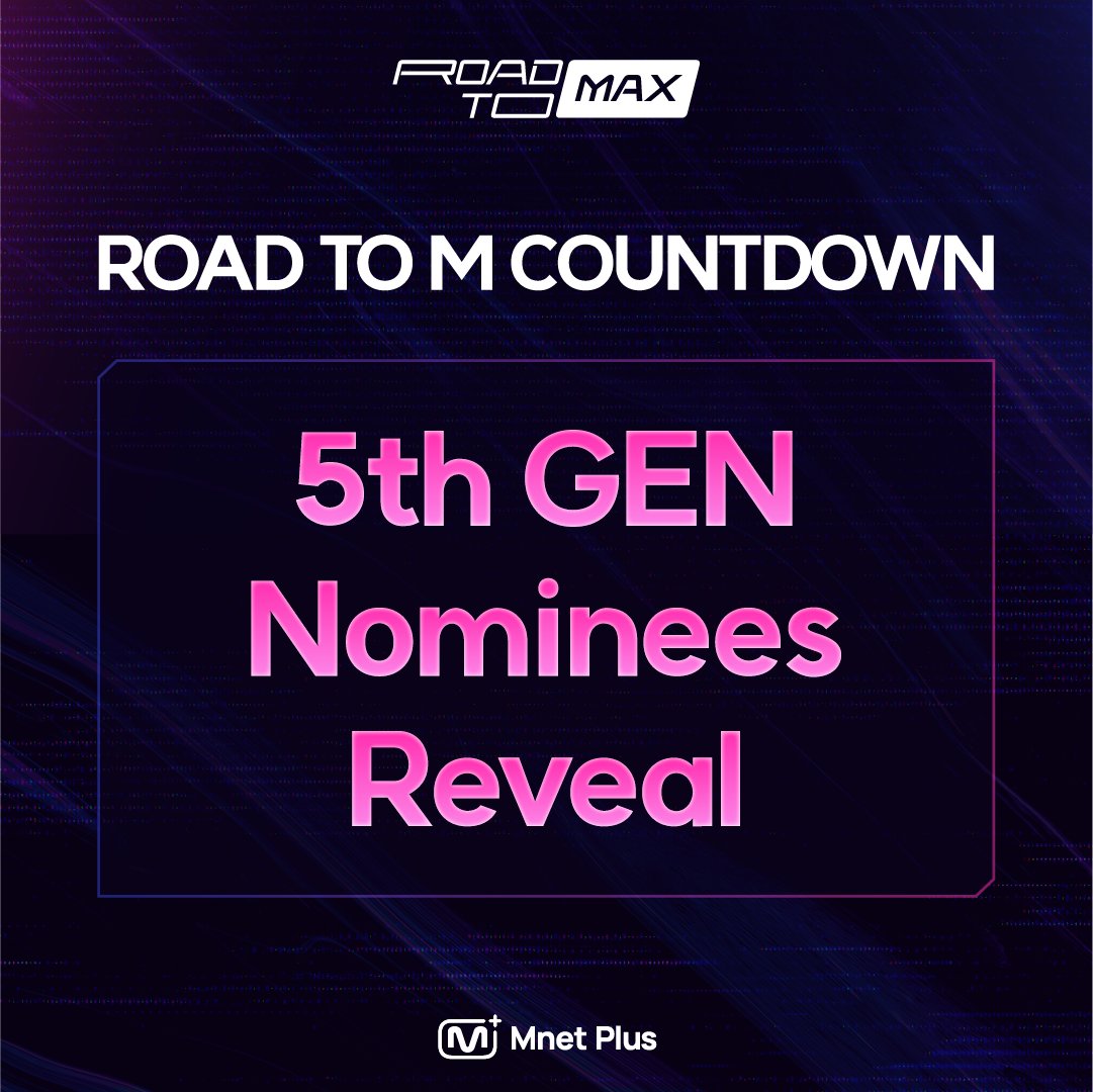 Mnet Plus 엠넷플러스 on Twitter: "Nominees lineup for 5th GEN of M COUNTDOWN An opportunity for the ...