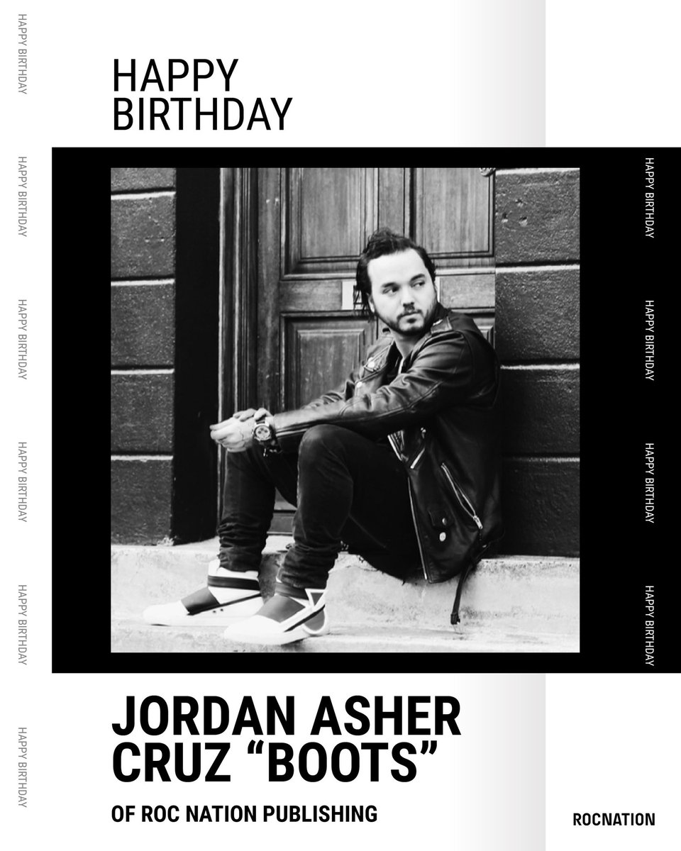 Roc Nation on Twitter: "Happy Birthday to #RocNationPublishing's Jordan Asher Cruz aka “BOOTS”"