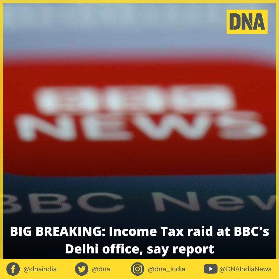 DNA on Twitter: "BIG BREAKING: Income Tax raid at BBC's Delhi office, say report #BREAKING | # ...