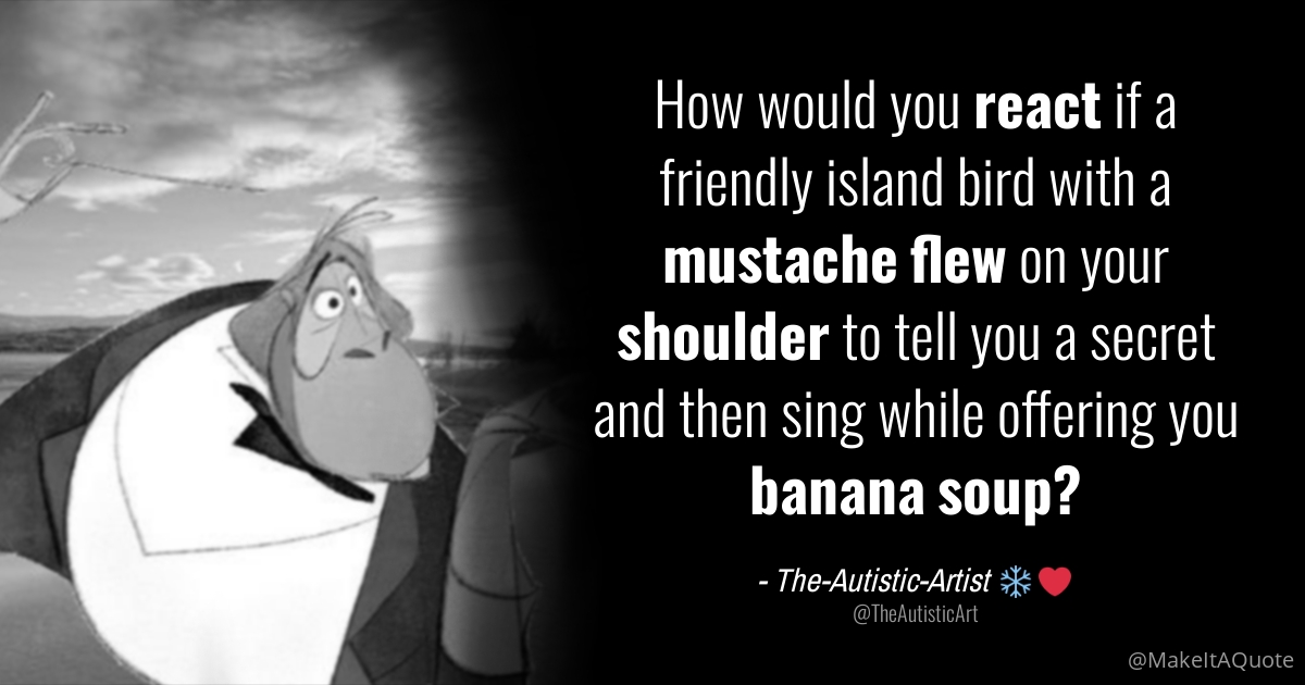 The-Autistic-Artist ️ ️ on Twitter: "RT @MakeItAQuoteJP: