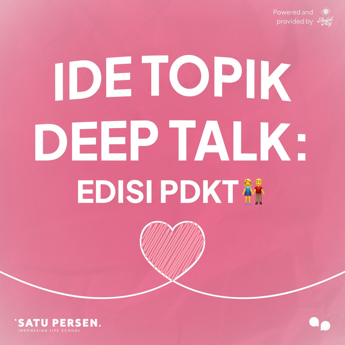 Satu Persen - Indonesian Life School on Twitter: "#SatuBreak: APA TOPIK DEEP TALK yang biasanya ...