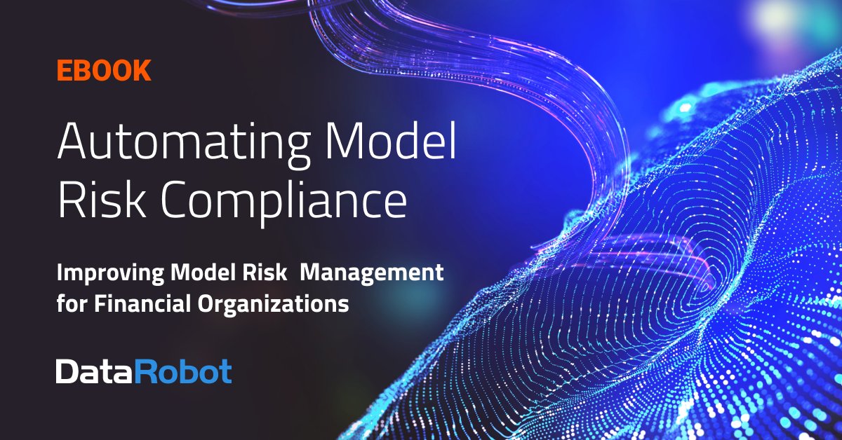 DataRobot on Twitter: "📚 Model risk management in finance gets more complex with increasing ...