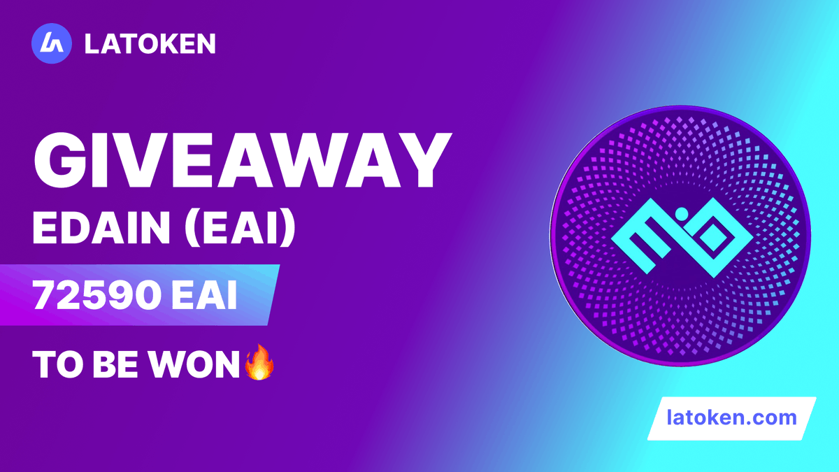 LATOKEN on Twitter: "🏆 $2600 EDAIN TOKEN (EAI) Giveaway on #LATOKEN 🔥630 Winners. Complete all ...