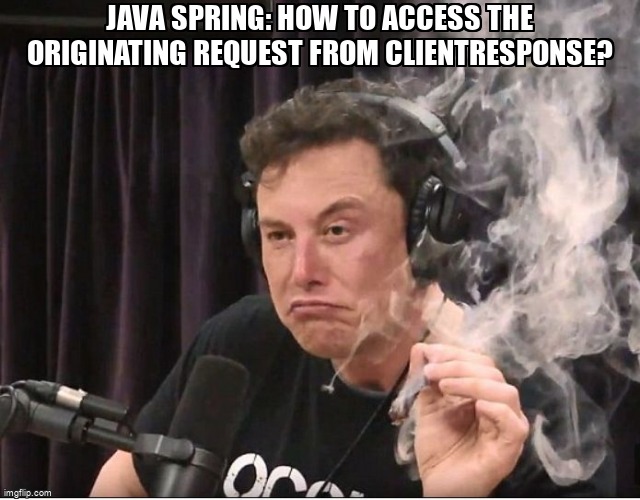 Meme Overflow On Twitter Java Spring How To Access The Originating Request From