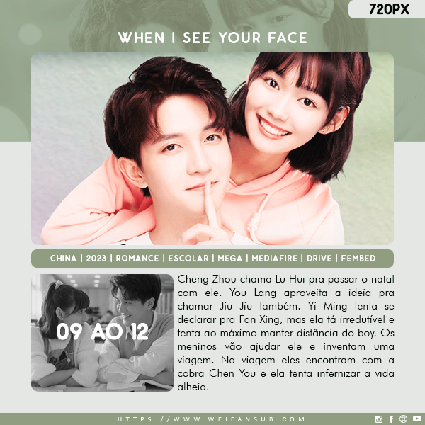 Wei Fansub on Twitter: "#NOVOS_EPISÓDIOS | WHEN I SEE YOUR FACE Lu Hui finalmente descobriu quem ...