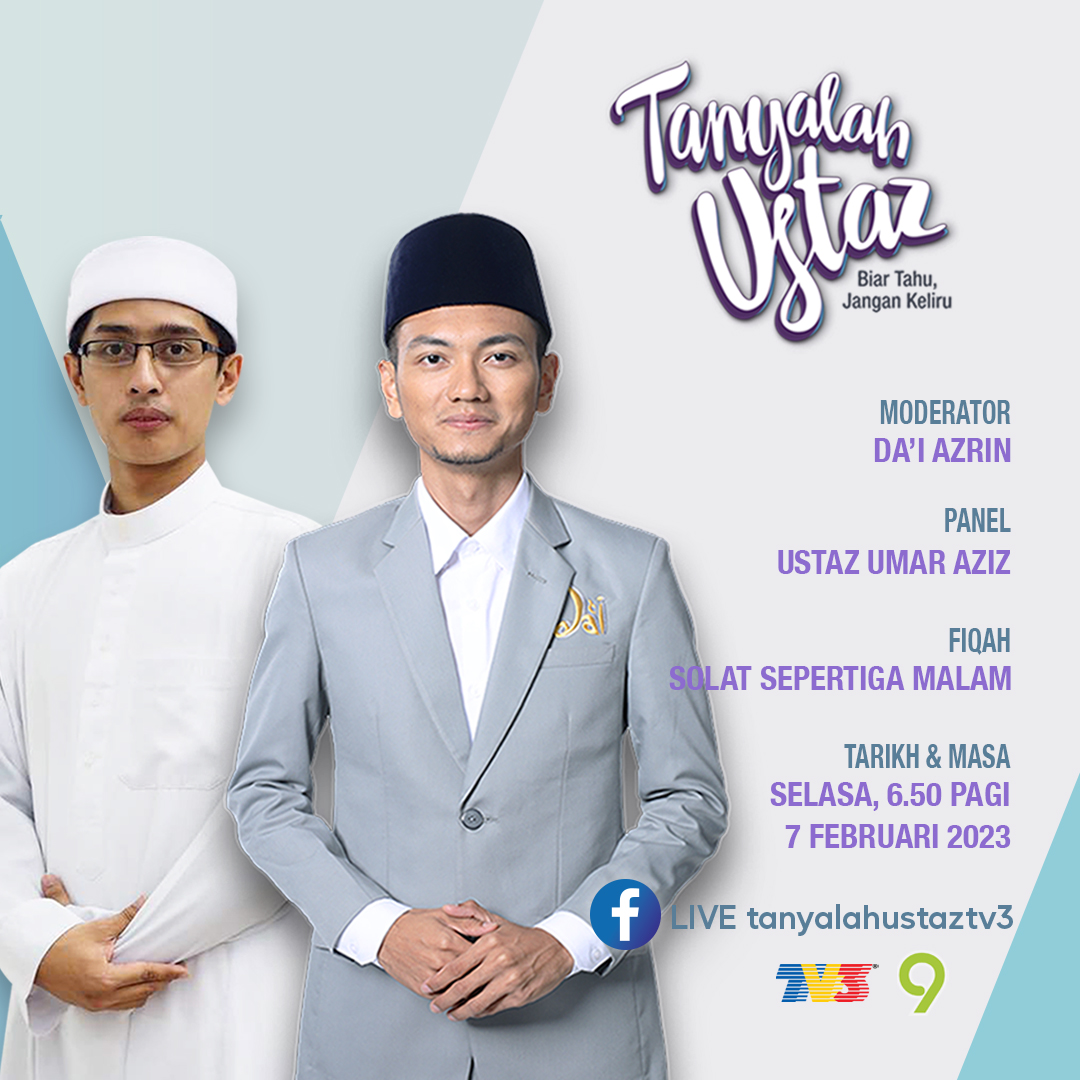 tv3malaysia on Twitter: "TANYALAH USTAZ 2023: ( 7 FEBRUARI 2023 | 16 REJAB 1444H ) MODERATOR: DA ...