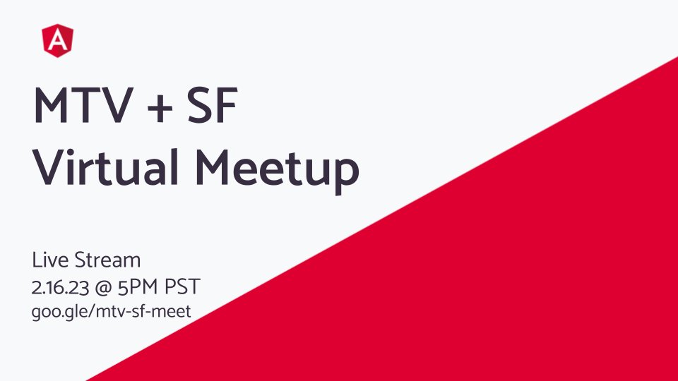 Angular on Twitter: "Our first joint San Francisco and Mountain View Angular meetup of 2023 is ...