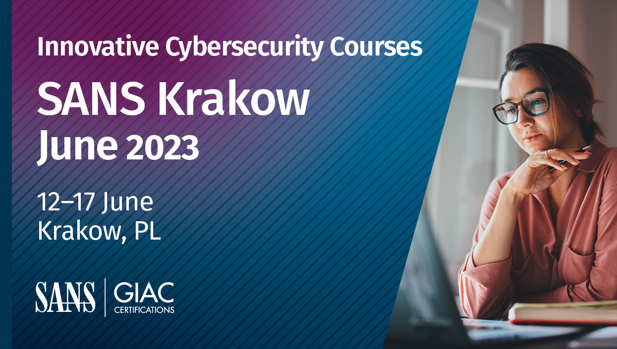 SANS Institute, EMEA on Twitter: "Coming 🔜 SANS 🇵🇱 Krakow June 2023 In-Person | 4 Courses Learn ...