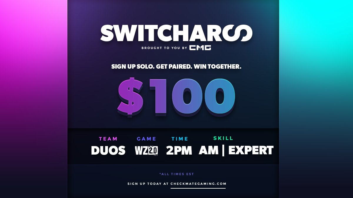 CMG on Twitter: "🏆 AMATEUR EXPERT WARZONE 2 SWITCHAROO 💰 $100 GTD CASH PRIZE ⚔️ NA+EU | 2v2 ...