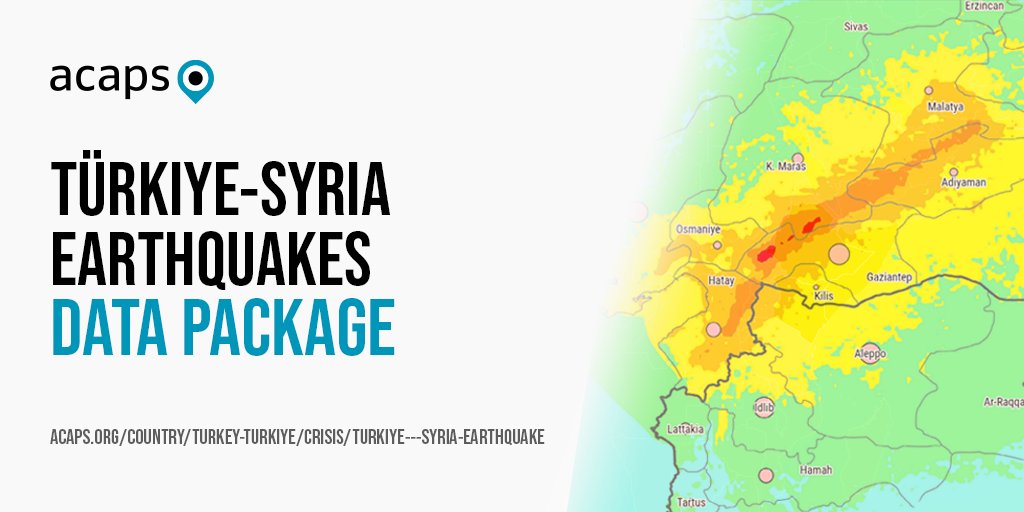 ACAPS on Twitter: "New #data package on the #earthquakes in #Türkiye & #Syria. We support the # ...
