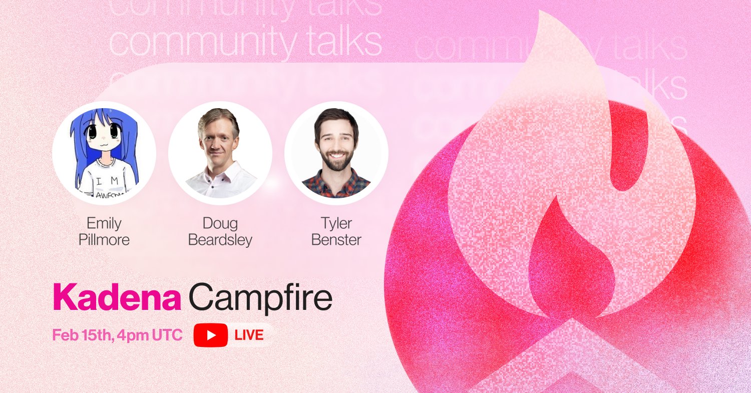 Kadena On Twitter We Re Excited To Kick Off Our First Ever Kadena Io Campfire A Weekly
