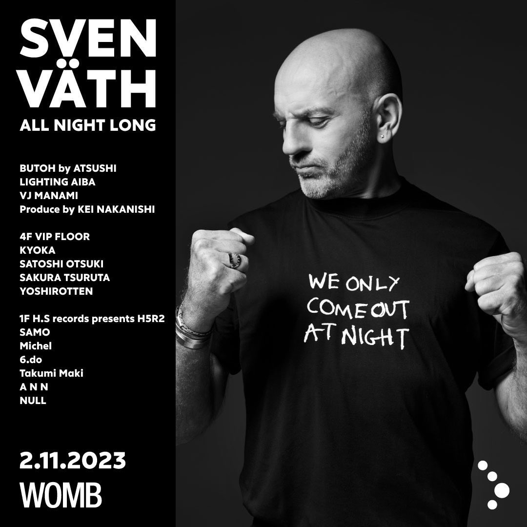 WOMB official on Twitter: "Tonight ️テクノ界のレジェンド @svenvaeth が東京 WOMBに帰還。 世界初のコラボとなる、SVEN VÄTH× ...