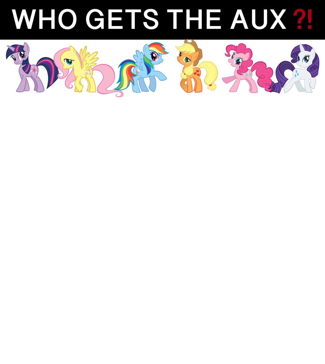 Rita's @ TEAM ... 🤍 on Twitter: "I MADE A BLANK TEMPLATE FOR THE MY LITTLE PONY WHO GETS THE AUX ...