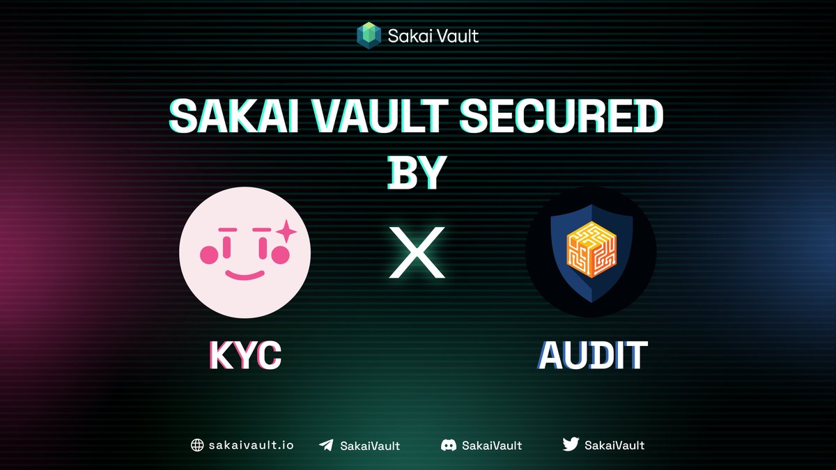 Sakai Vault on Twitter: "KYC & AUDIT PROCESS PASSED 🔥 Sakai Vault project is now officially ...