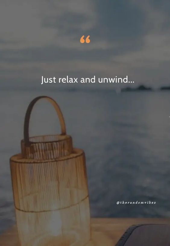 Unwind Quotes