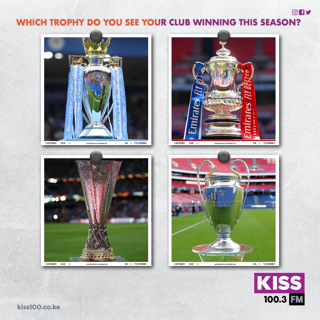 Kiss 100 Kenya on Twitter: "Will your club win the Premier League, FA Cup, Europa League or UEFA ...