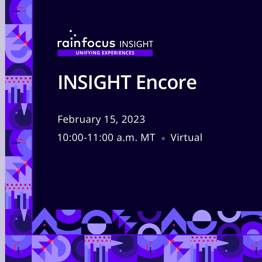 RainFocus on Twitter: "INSIGHT Encore starts now! Relive conference highlights, watch Q&A deep ...