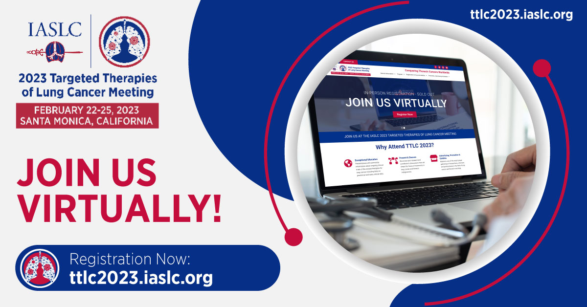 IASLC on Twitter: "Time is Running Out! Join Us Virtually for #TTLC23! W/data on relevant ...