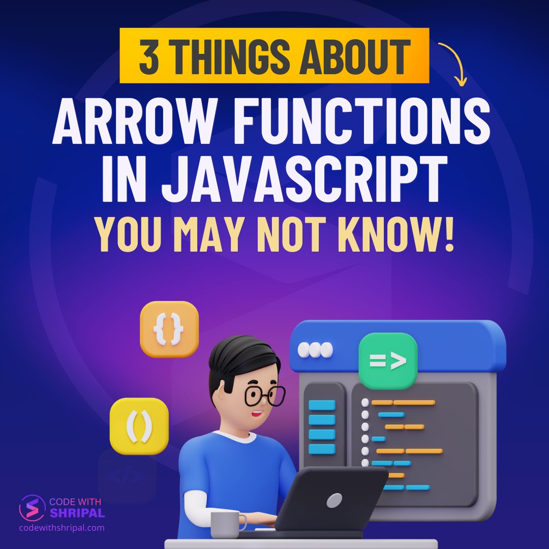Shripal Soni On Twitter 3 Things About Arrow Functions In Javascript shripal-soni-on-twitter-3-things-about-arrow-functions-in-javascript