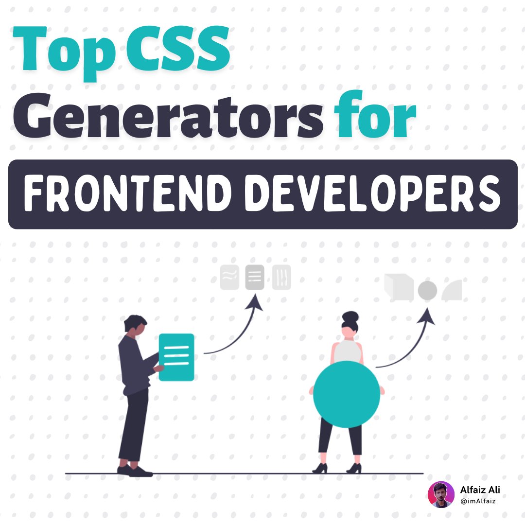 Css Generators Every Frontend Developer Should Know About ๐งต Thread From Alfaiz Ali Imalfaiz 5686