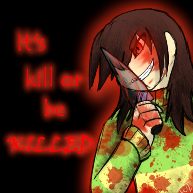 Chara on Twitter: ""in this world its kill or be killed""