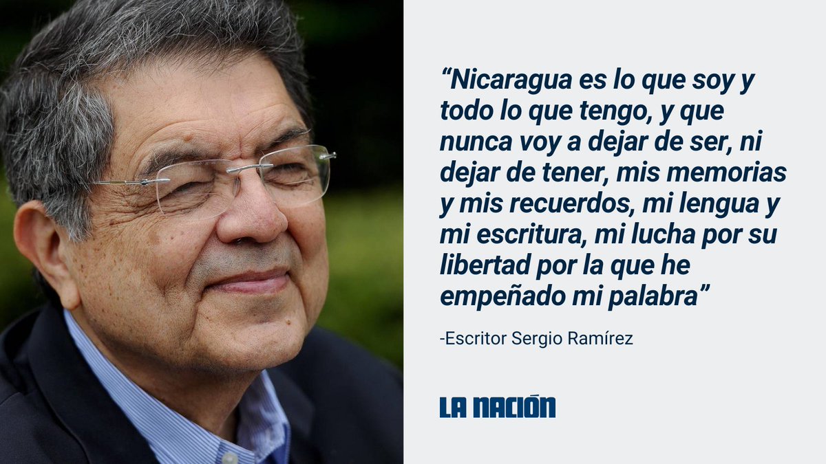 La Nación on Twitter: "Sergio Ramírez: ‘Mientras más Nicaragua me quitan, más Nicaragua tengo ...