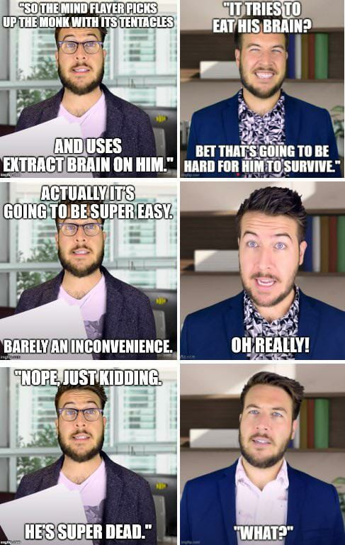 DND Memes on Twitter: "“Yep, completely and utterly dead. Also, did you change shirts?” “Yeah ...