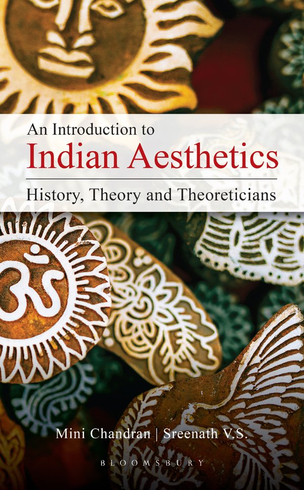 An Introduction to Indian Aesthetics History, Theory, and Theoreticians ...