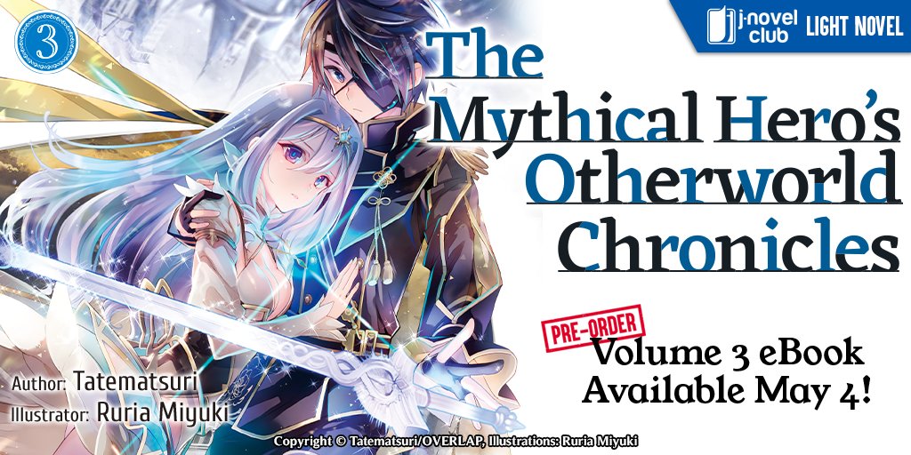 J-Novel Club on Twitter: "[PRE-ORDER] "The Mythical Hero’s Otherworld Chronicles" Vol. 3 eBook ...