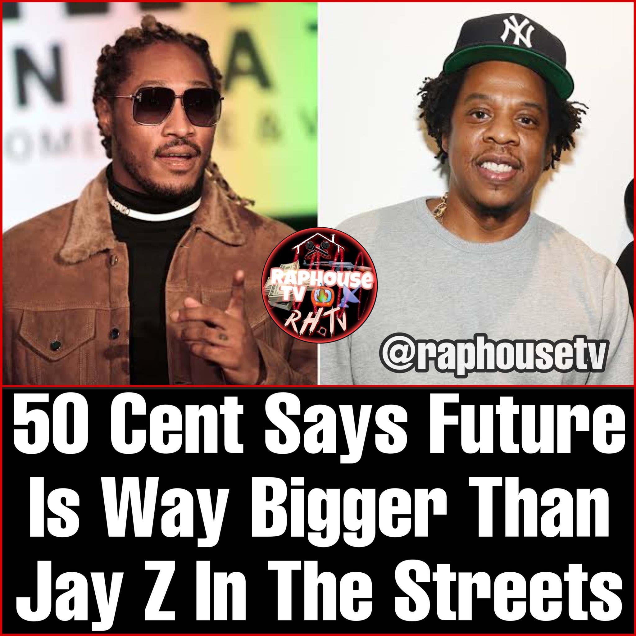 Raphousetv (RHTV) on Twitter: "50 Cent Says Future Is Way Bigger Than Jay Z In The Streets, Do Y ...