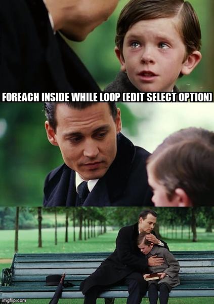 Meme Overflow On Twitter Foreach Inside While Loop Edit Select Option Stackoverflow 