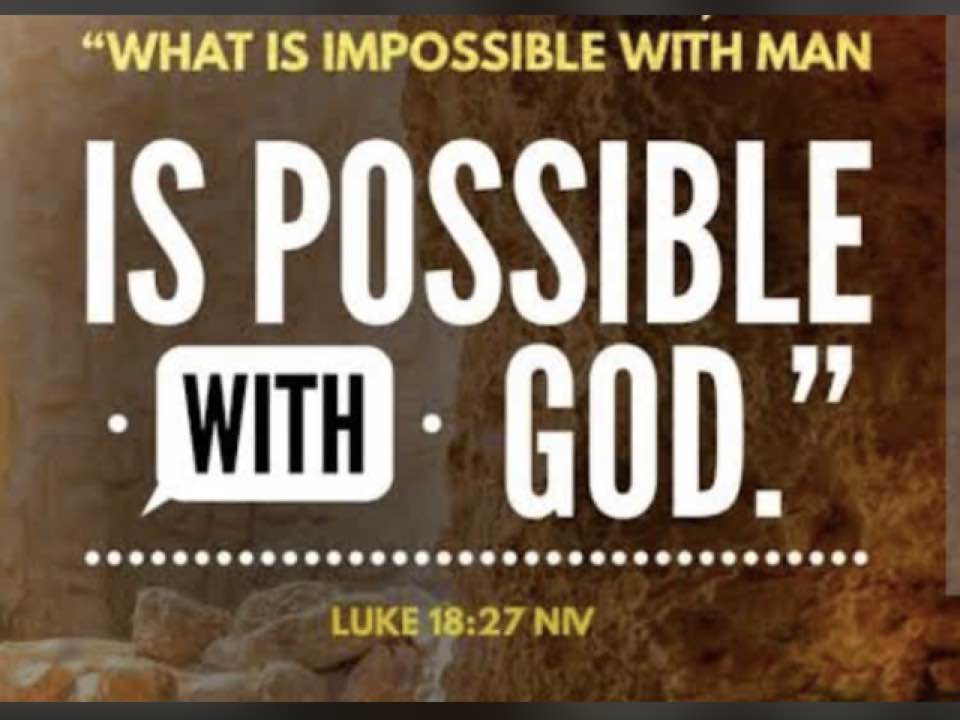 𝐀𝐧𝐝 𝐡𝐞 𝐬𝐚𝐢𝐝, 𝐓𝐡𝐞 𝐭𝐡𝐢𝐧𝐠𝐬 𝐰𝐡𝐢𝐜𝐡 𝐚𝐫𝐞 𝐢𝐦𝐩𝐨𝐬𝐬𝐢𝐛𝐥𝐞 𝐰𝐢𝐭𝐡 𝐦𝐞𝐧 𝐚𝐫𝐞 𝐩𝐨𝐬𝐬𝐢𝐛𝐥𝐞 𝐰𝐢𝐭𝐡 ...