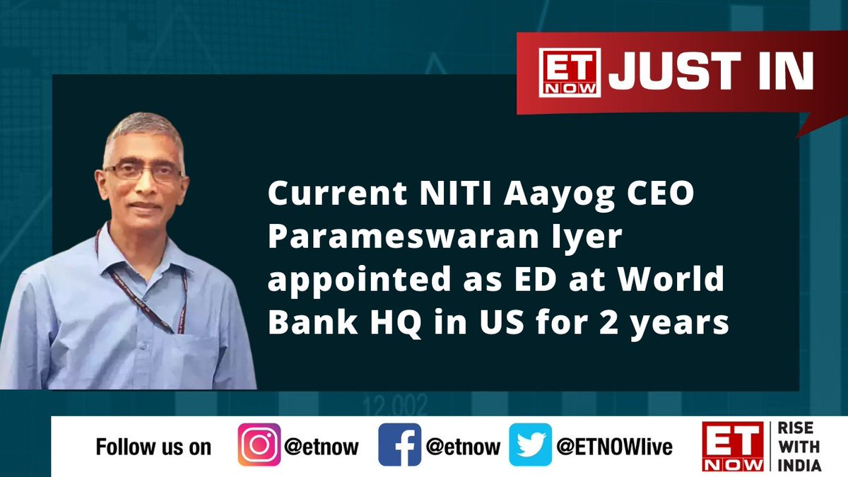 JustIn | Current NITI Aayog CEO Parameswaran Iyer appointed as ED at World Bank HQ in US for 2 ...