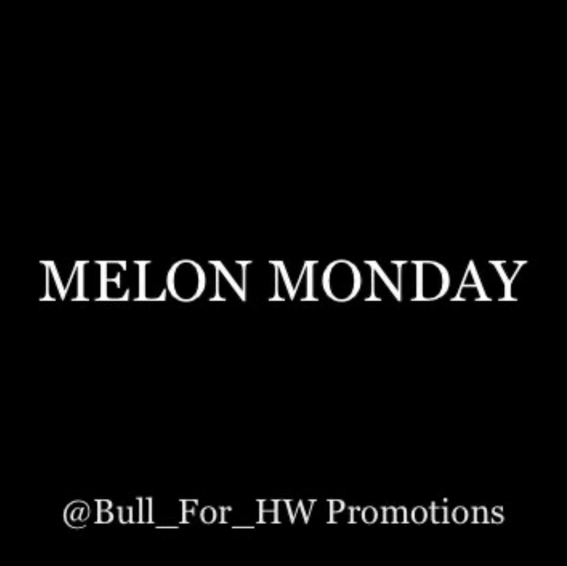 Bull For HW (34K) on Twitter: "{{Bull For HW Promotions Presents}} Melon Monday Thread Ladies ...